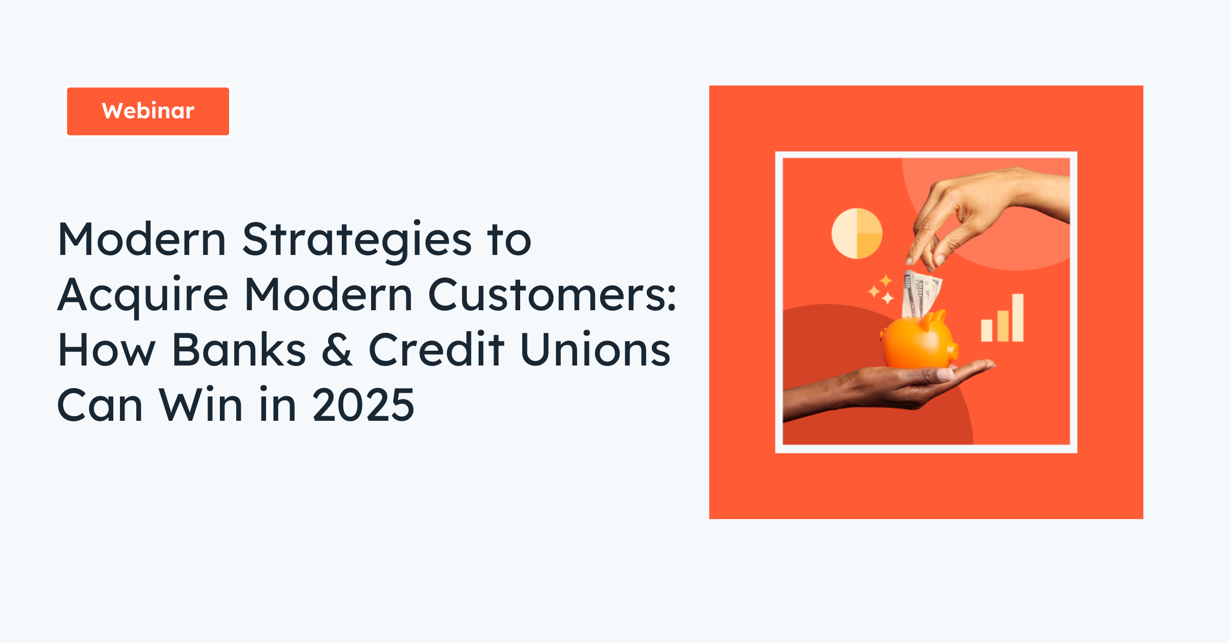 Industry Webinar | How Banks & Credit Unions Can Win in 2025